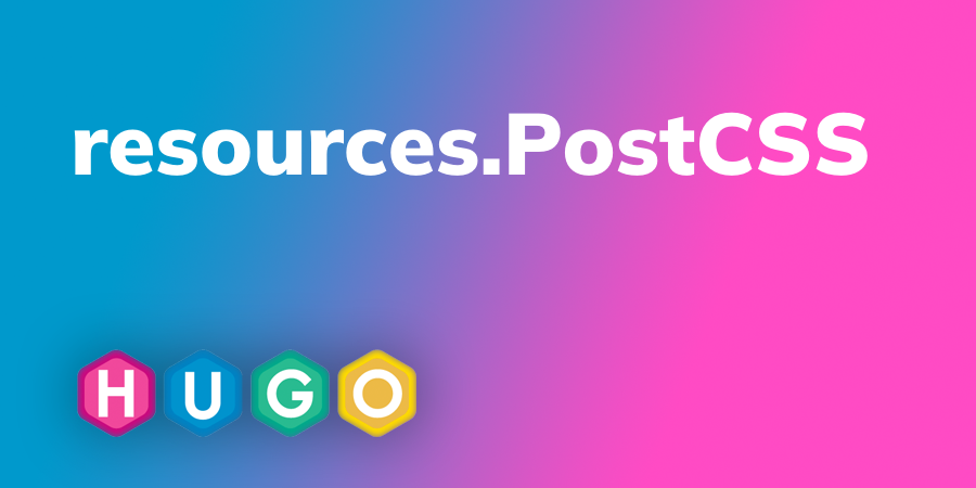 resources.PostCSS | Hugo官方文档
